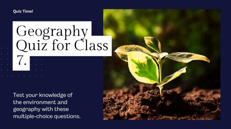MCQ Questions for Class 7 Geography Chapter 1 Environment MCQ Questions for Class 7 Geography Chapter 1 Environment