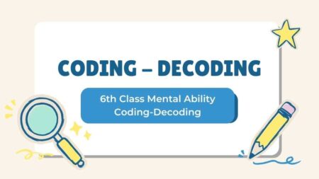 6th Class Mental Ability Coding-Decoding Question & Answers