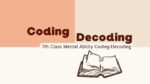 7th Class Mental Ability Coding-Decoding Question & Answers