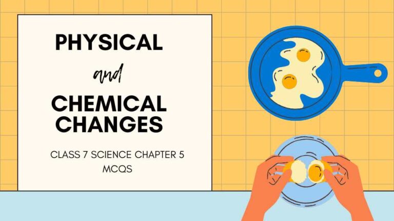 Changes Around Us Class 7 Science Chapter 5 MCQs