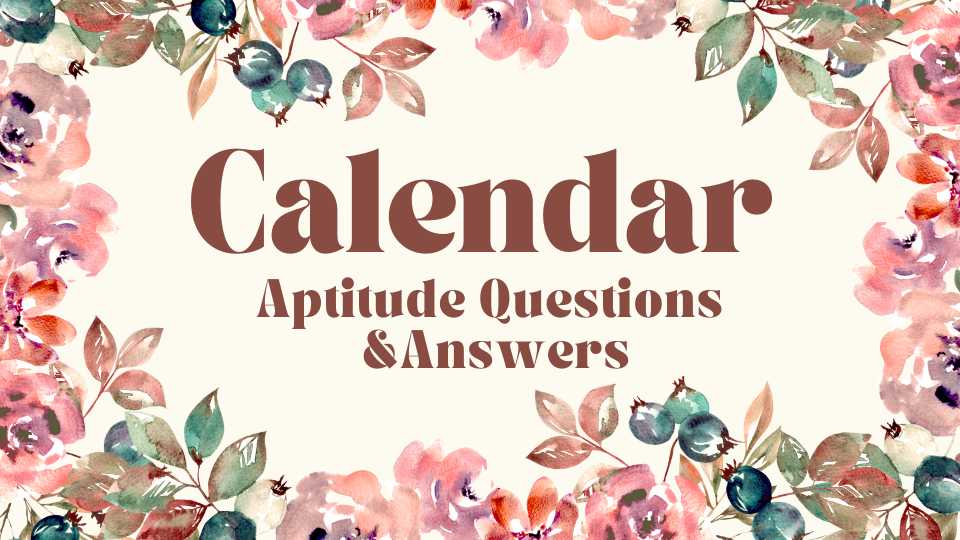 Calendar Aptitude Questions and Answers (Solved MCQs)