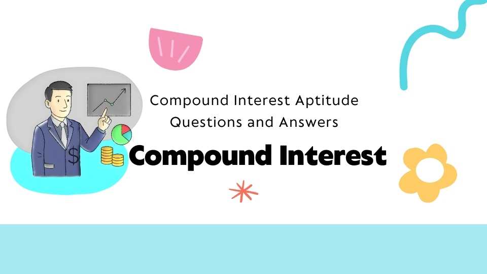 Compound Interest Aptitude Questions and Answers