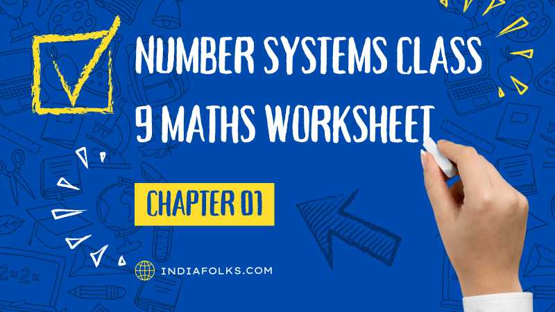 Number Systems Class 9 Maths Worksheet with Answers Chapter 1