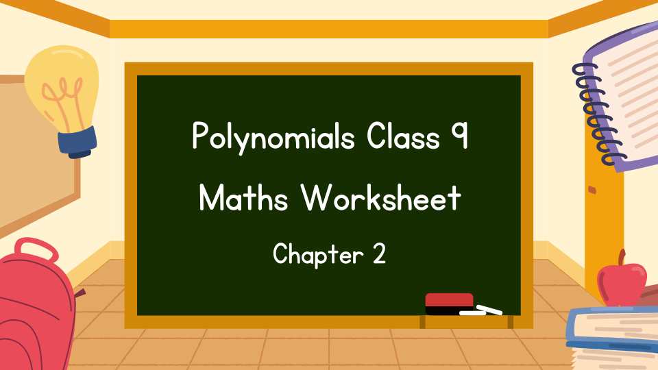 Polynomials Class 9 Maths Worksheet with Answers Chapter 2